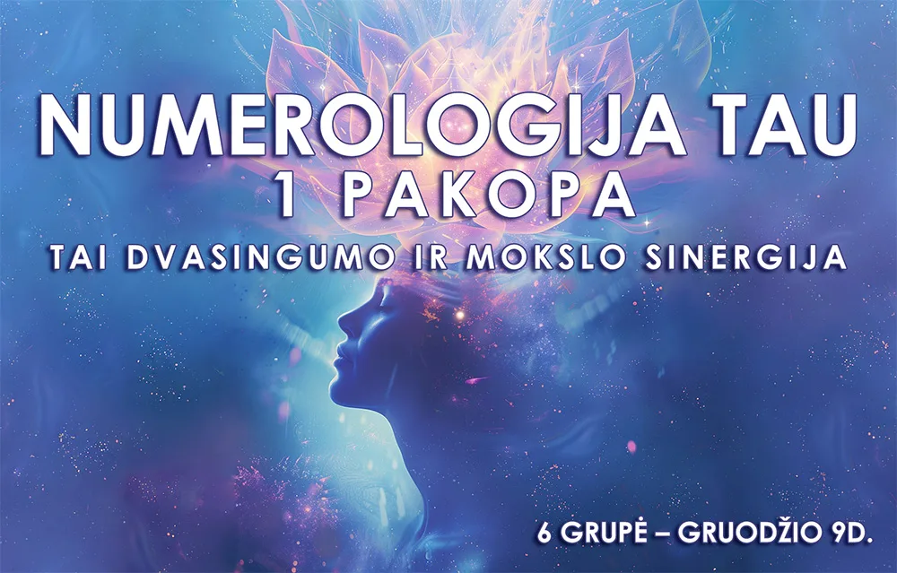 Numerologija TAU 1 Pakopa - Upeta - sieloms einančioms šviesos keliu